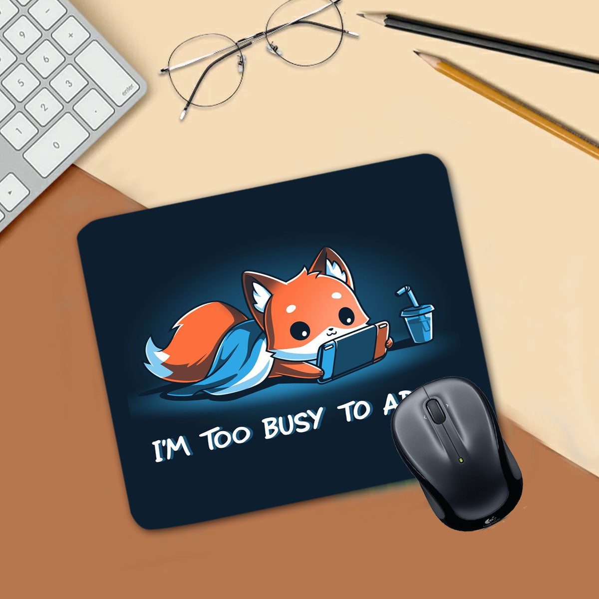 Chillaao I m Too busy Mouse Pad
